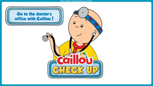 Caillou Check Up - Doctor | Free Apk Download on Your Device. Enjoy ...